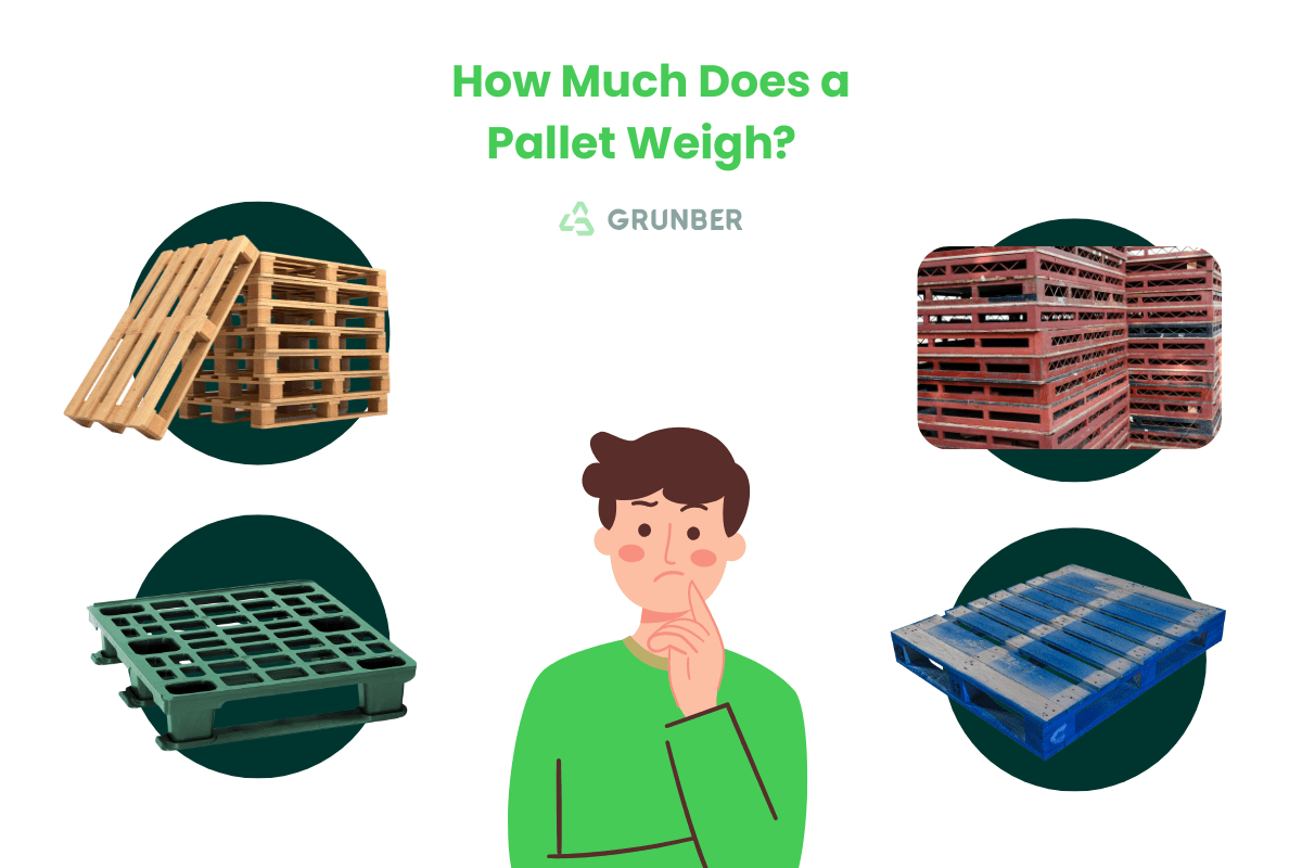 How Much Does a Pallet Weigh? - Grunber